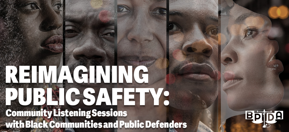 Reimagining Public Safety – Black Public Defender Association